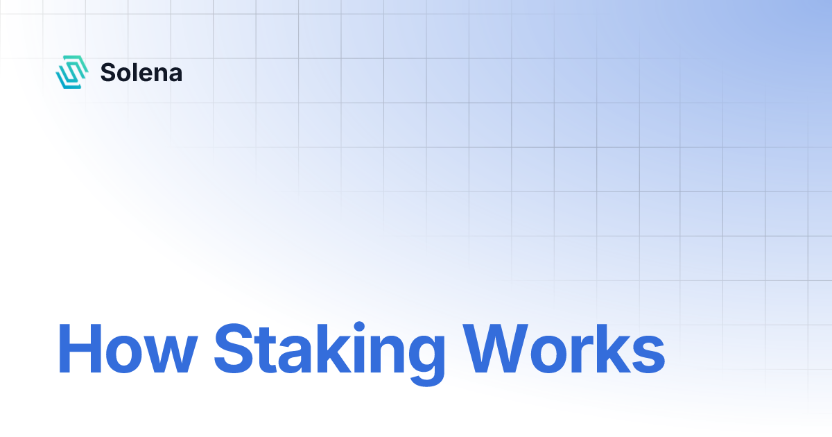 How Staking Works | Solena