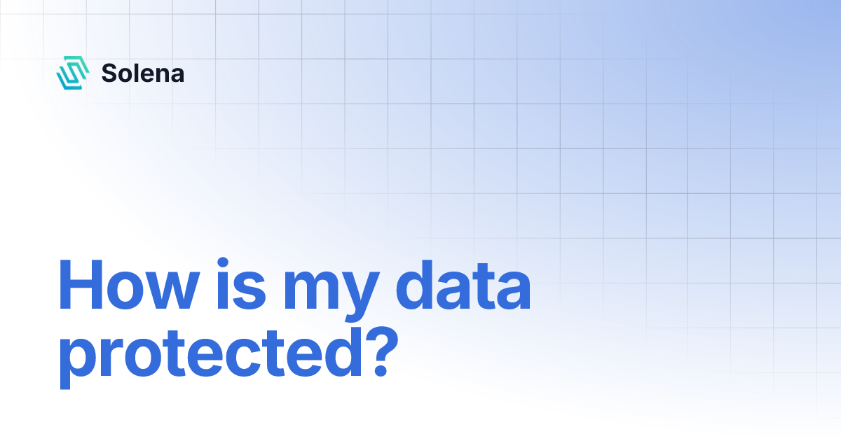 How is my data protected? | Solena